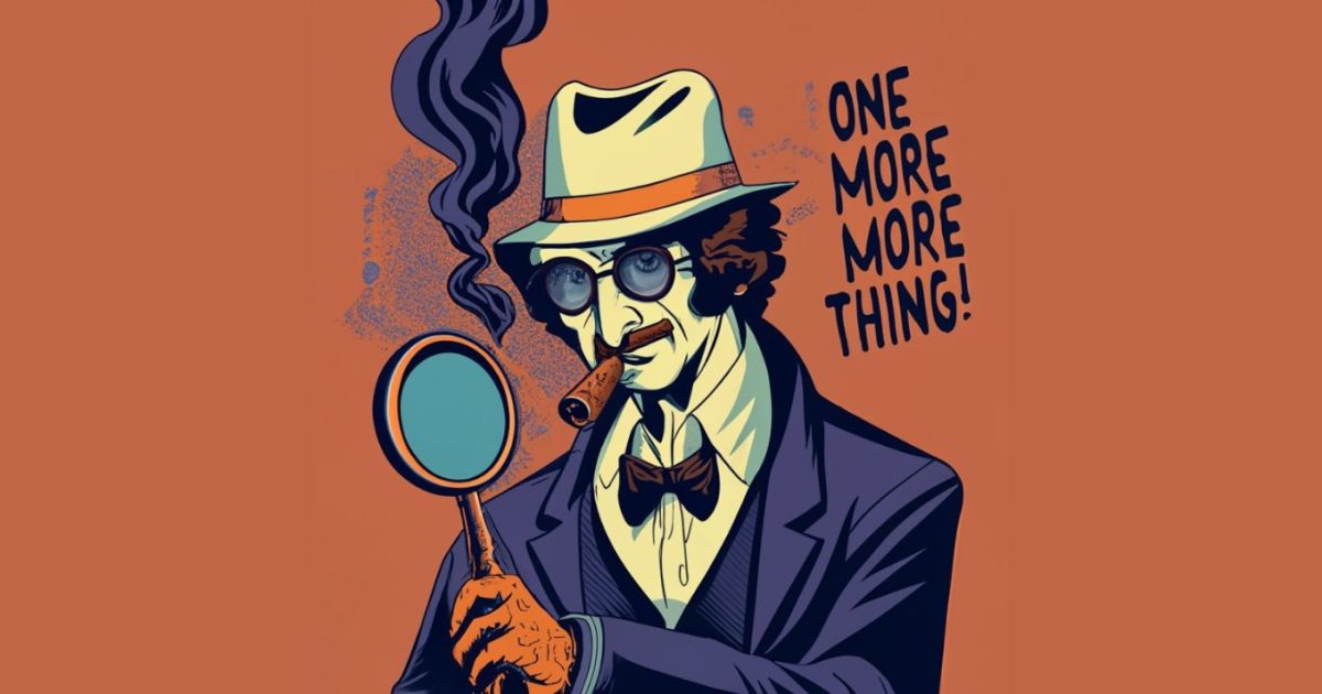 Vente : la technique Columbo pour réengager un prospect